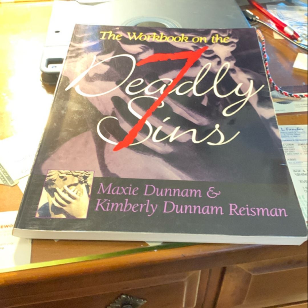 The Workbook on the Seven Deadly Sins by Maxie D. Dunnam, Kimberly ...