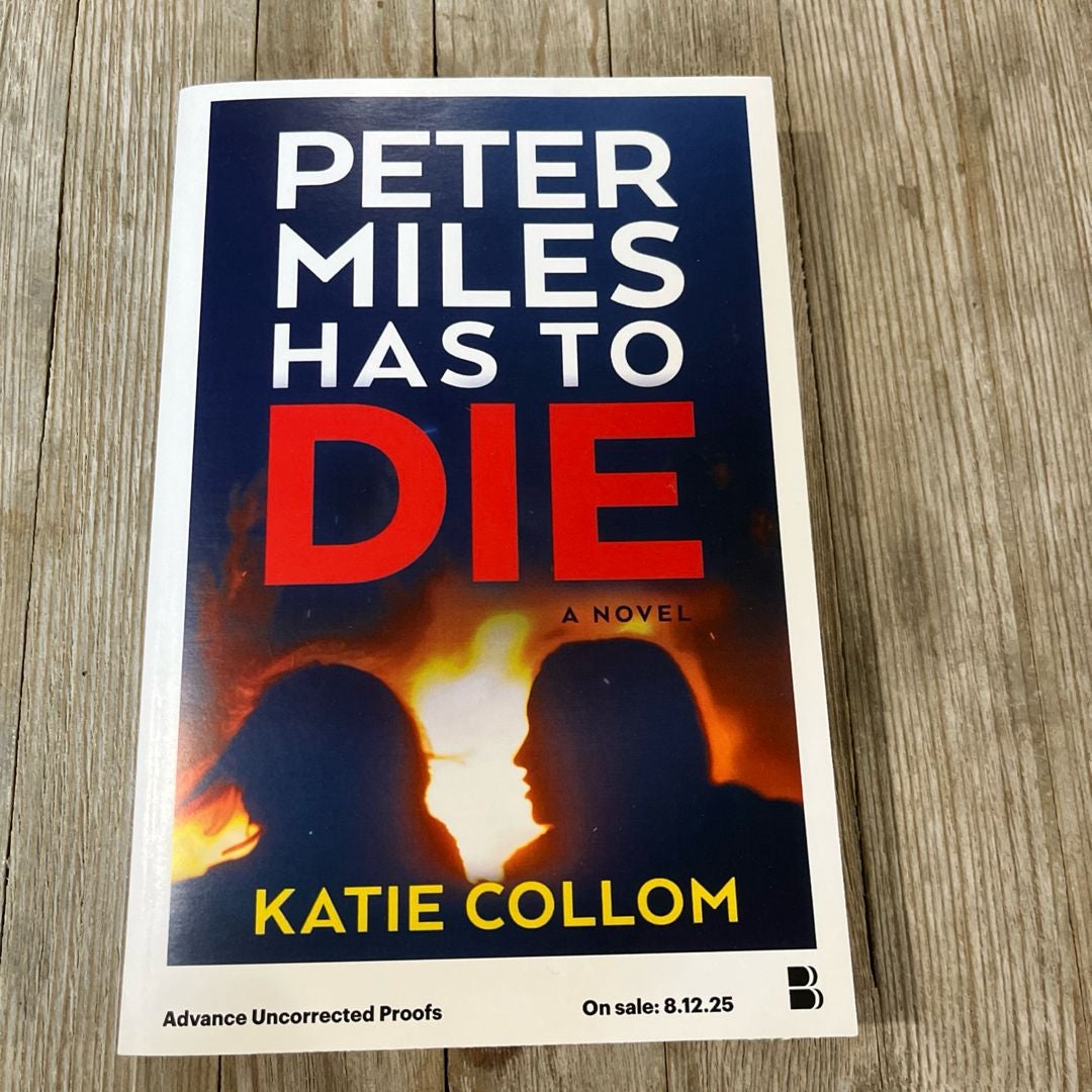 Peter Miles Has to Die by Katie Collom