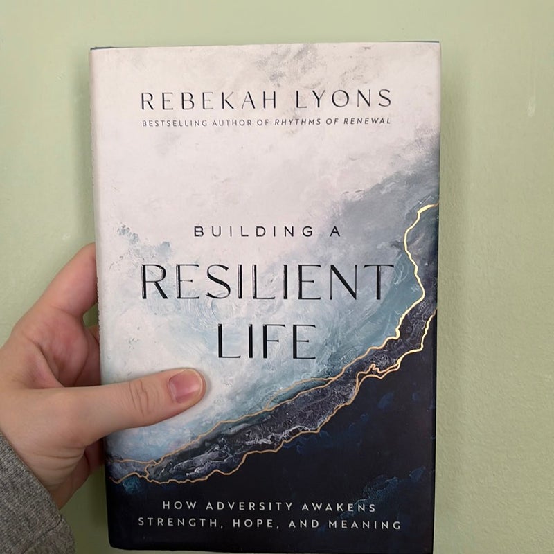 Building a Resilient Life by Rebekah Lyons