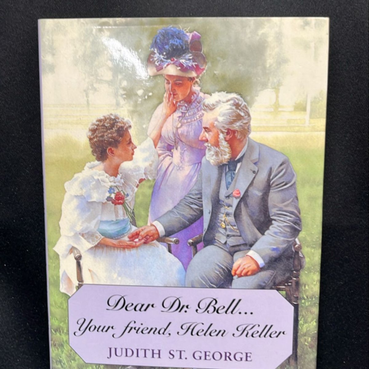 Dear Dr. Bell - Your Friend, Helen Keller by Judith St. George