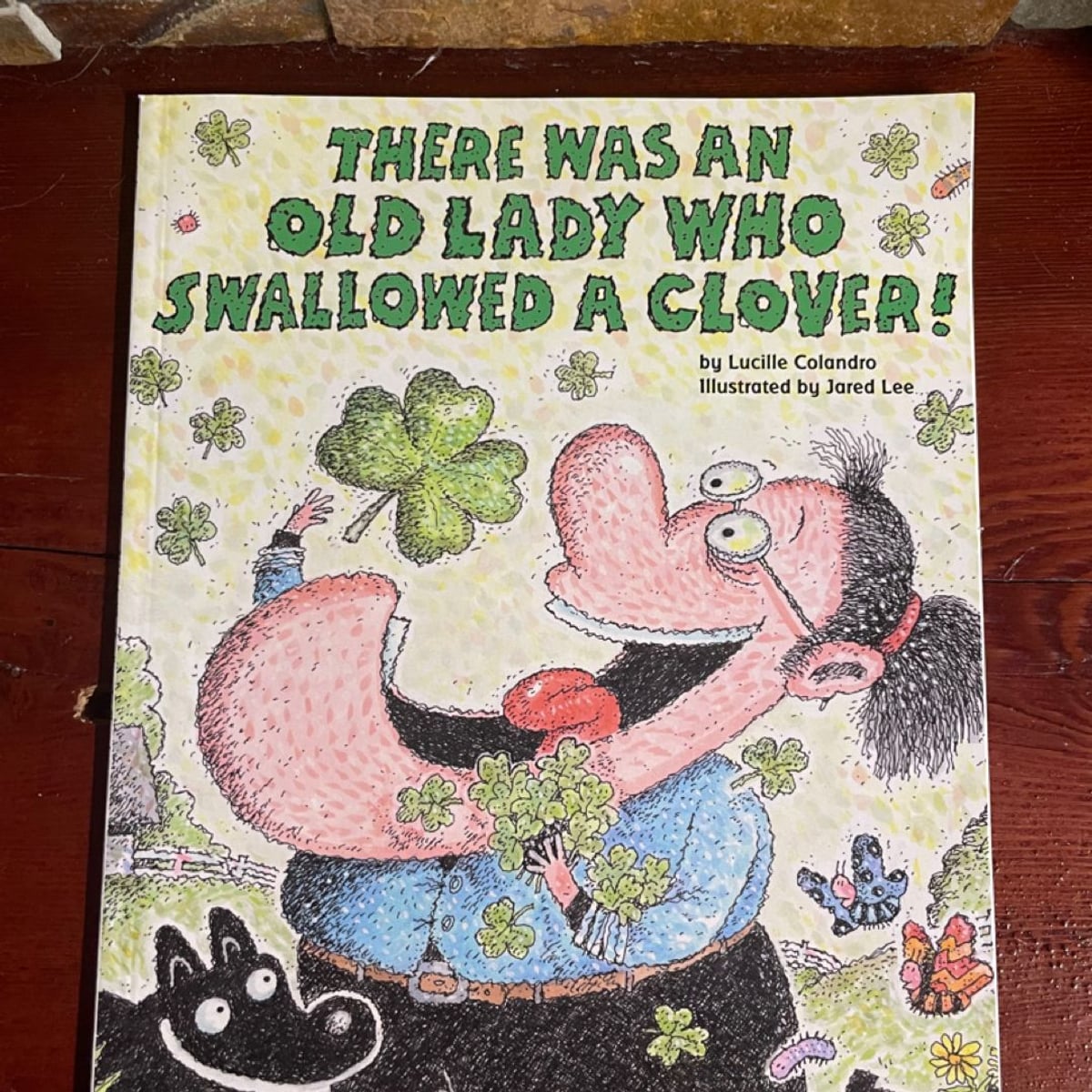 There Was an Old Lady Who Swallowed a Clover by Lucille Colandro
