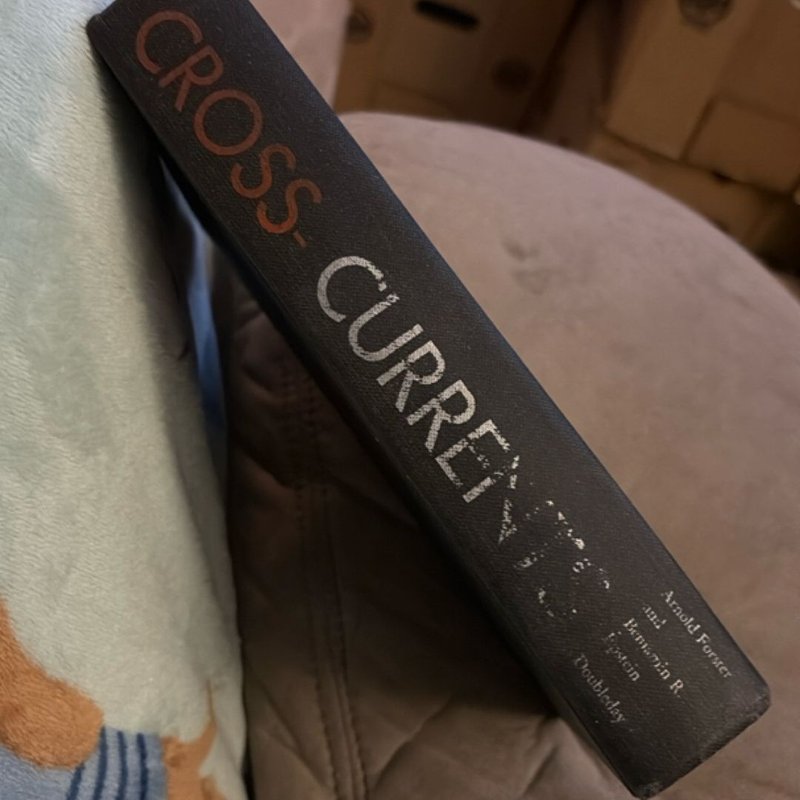 Cross currents by Arnold Forster; Benjamin R Epstein, Hardcover | Pangobooks