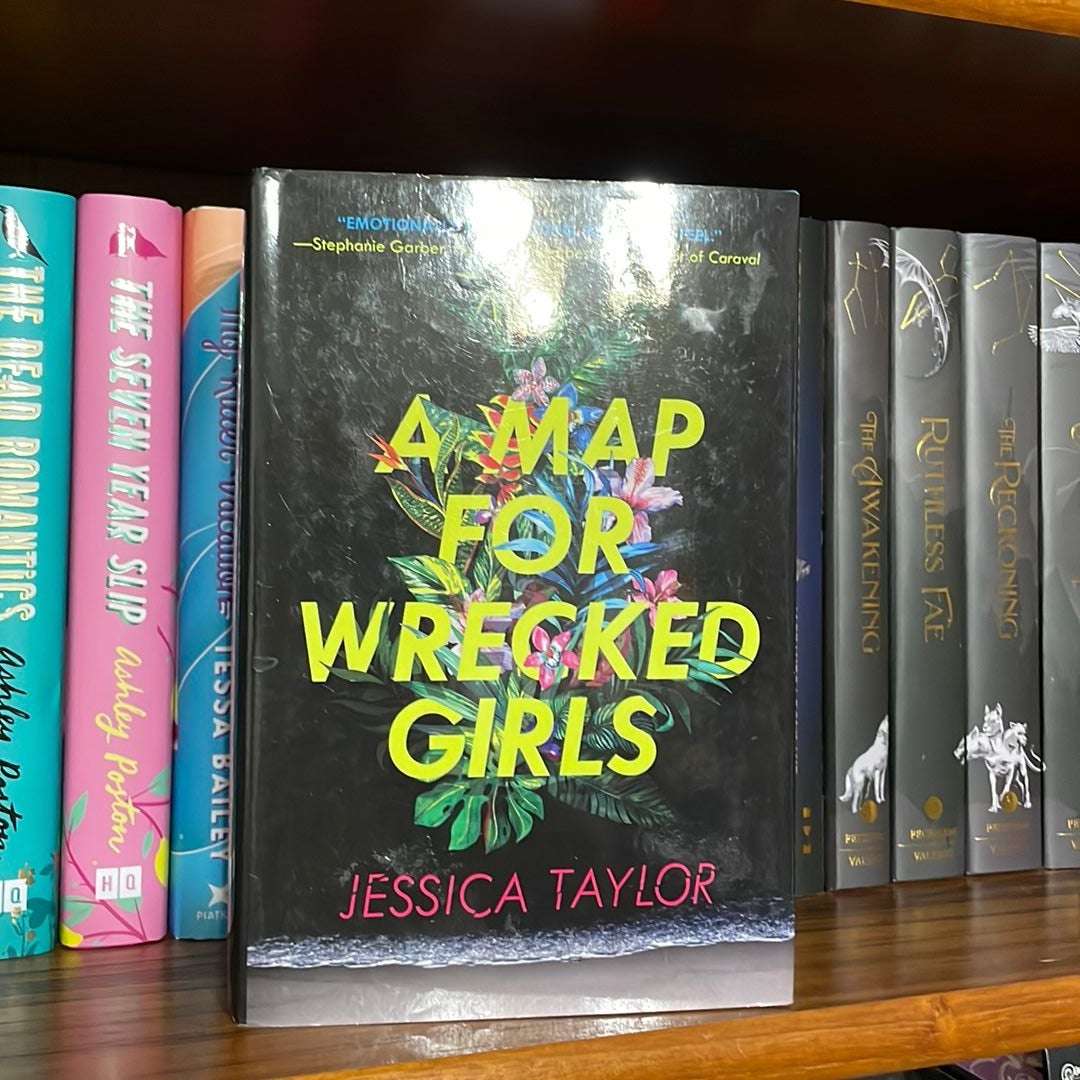 A Map for Wrecked Girls by Jessica Taylor