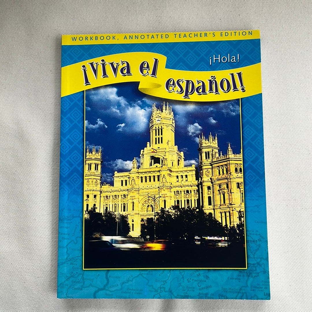 ¡Viva el Español!: ¡Hola!, Workbook, Annotated Teacher's Edition by ...