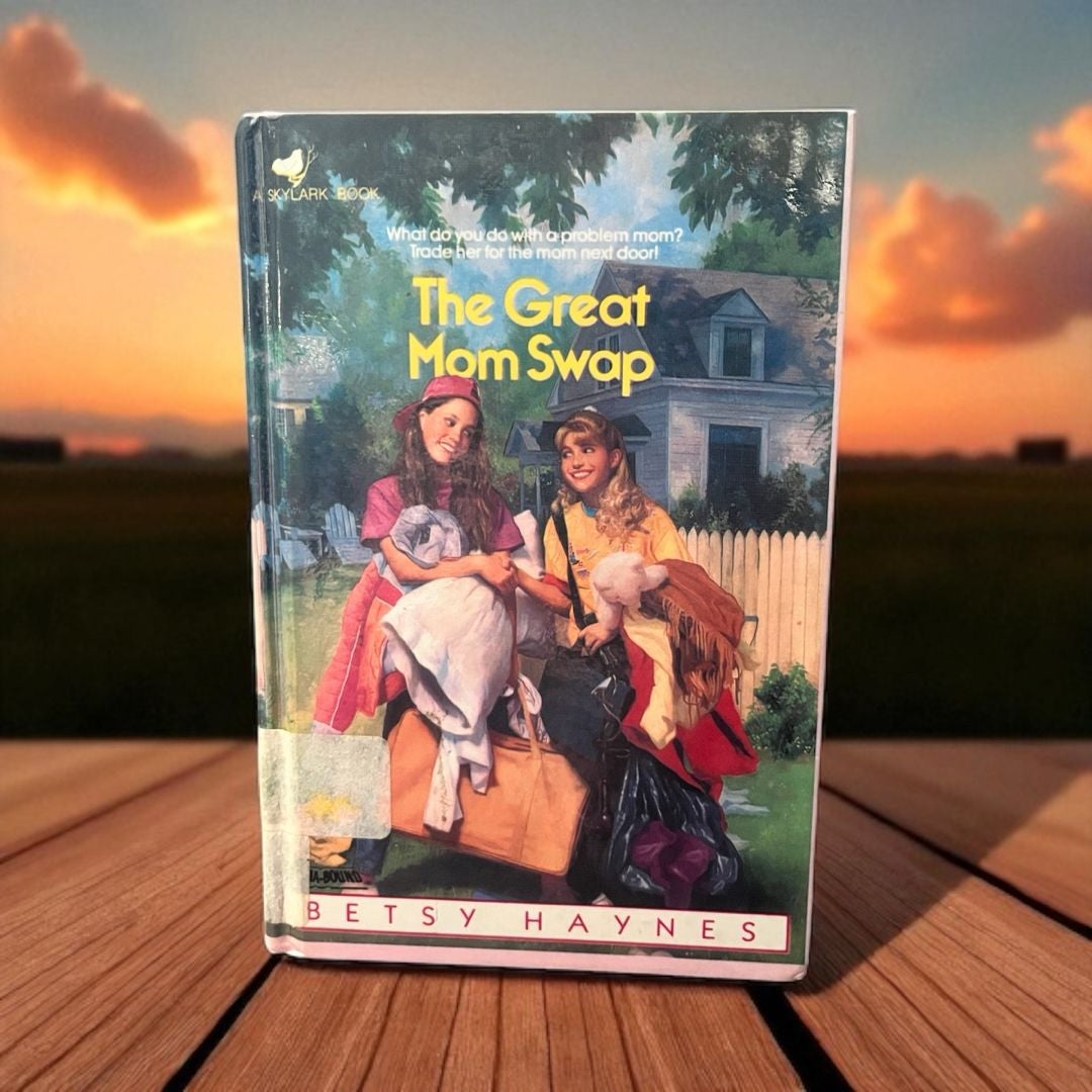 The Great Mom Swap by Betsy Haynes