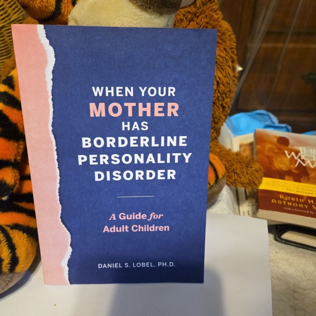 When Your Mother Has Borderline Personality Disorder by Daniel S. Lobel