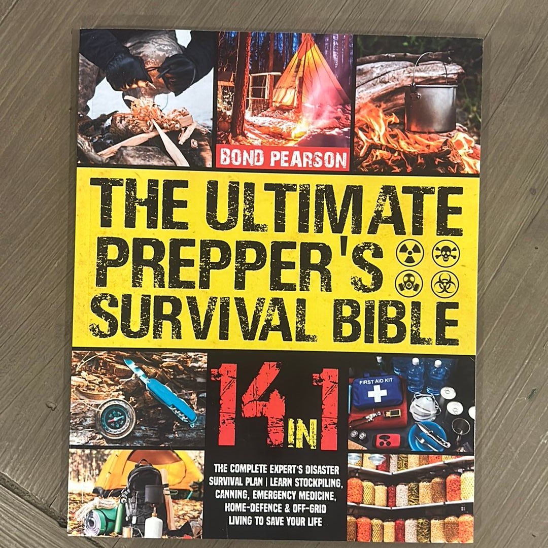 The Ultimate Prepper's Survival Bible: 14 In 1 by Bond Pearson ...