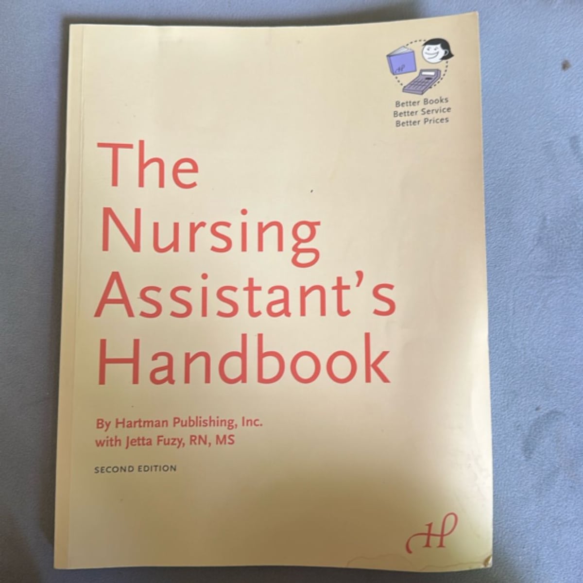 The Nursing Assistant's Handbook, Second Edition by Jetta Fuzy