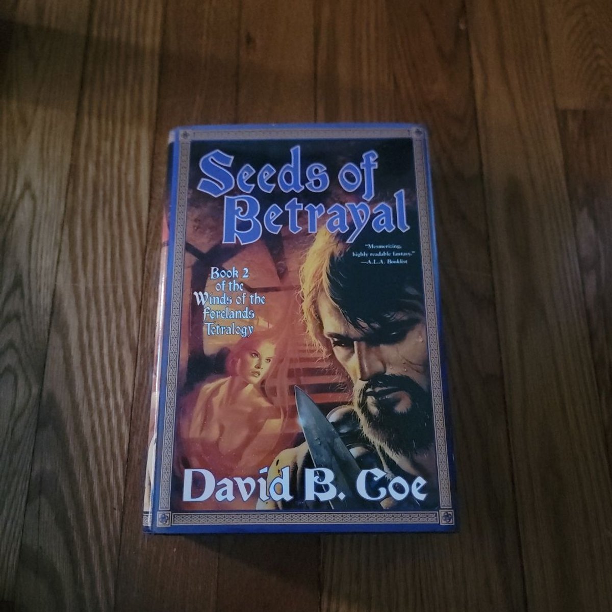 Seeds of Betrayal by David B. Coe, David Coe