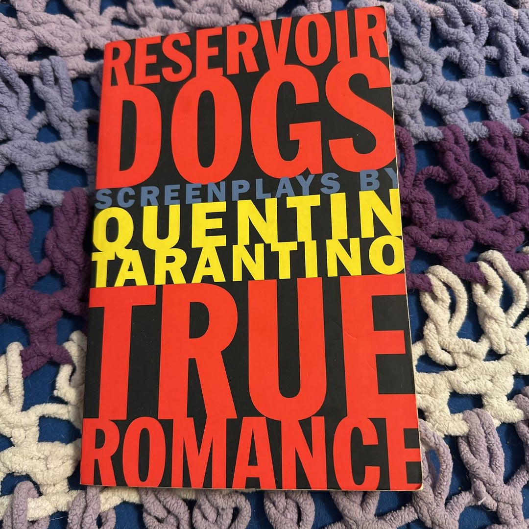 Reservoir Dogs and True Romance by Quentin Tarantino