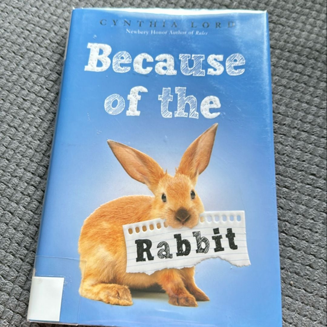 Because of the Rabbit (Scholastic Gold) by Cynthia Lord