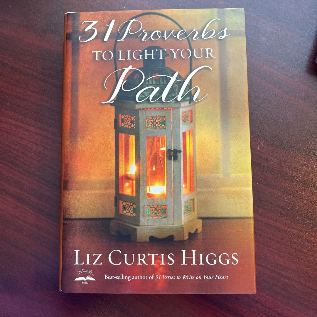 31 Proverbs to Light Your Path by Liz Curtis Higgs