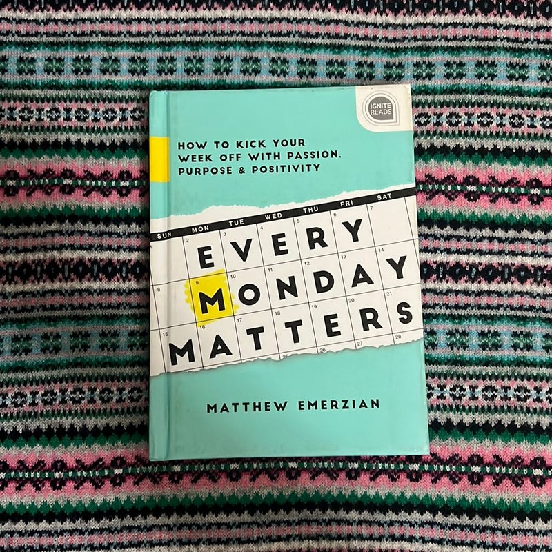 Every Monday Matters by Matthew Emerzian