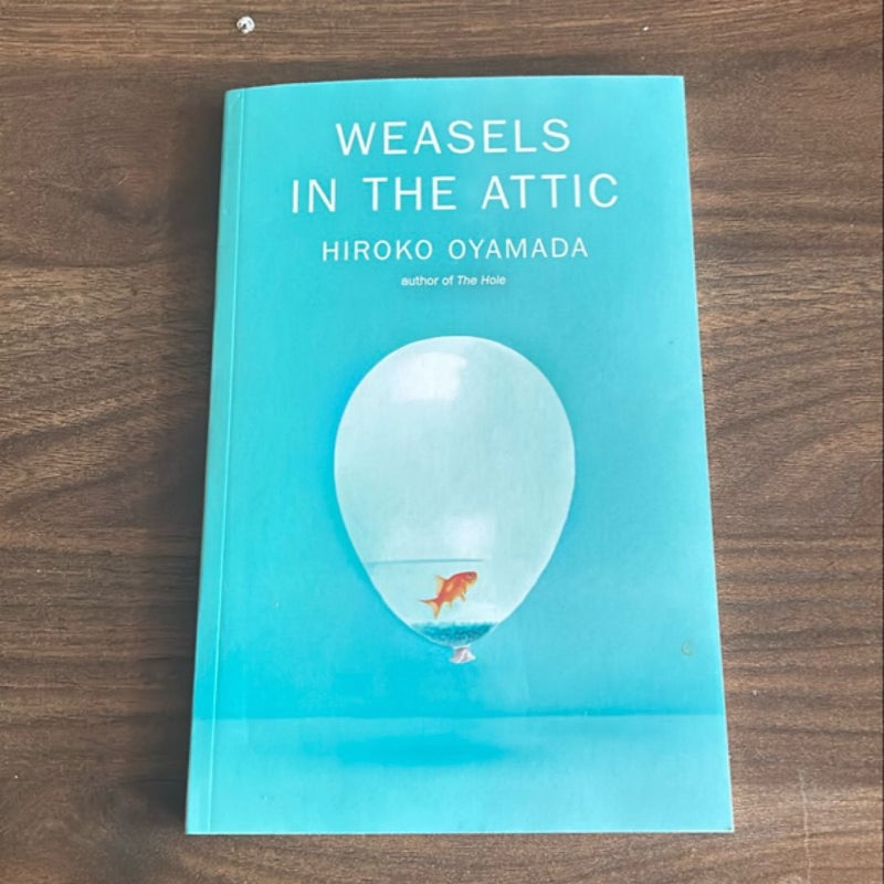 Weasels in the Attic by Hiroko Oyamada, David Boyd