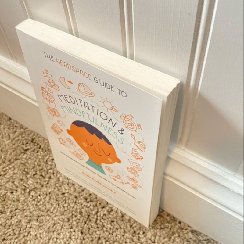 The Headspace Guide to Meditation and Mindfulness by Andy Puddicombe