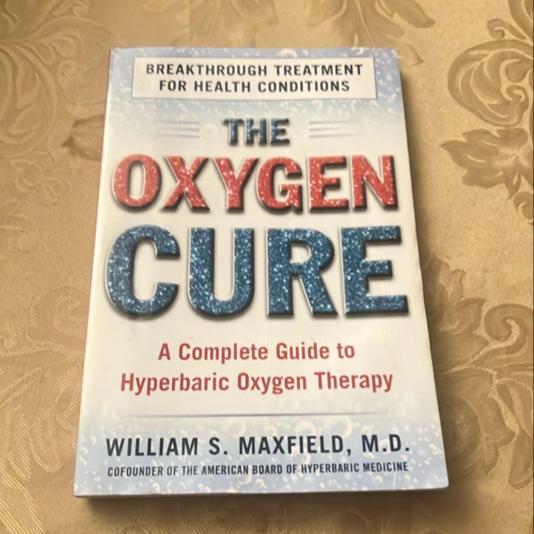 The Oxygen Cure by William S. Maxfield, Jodie Gould