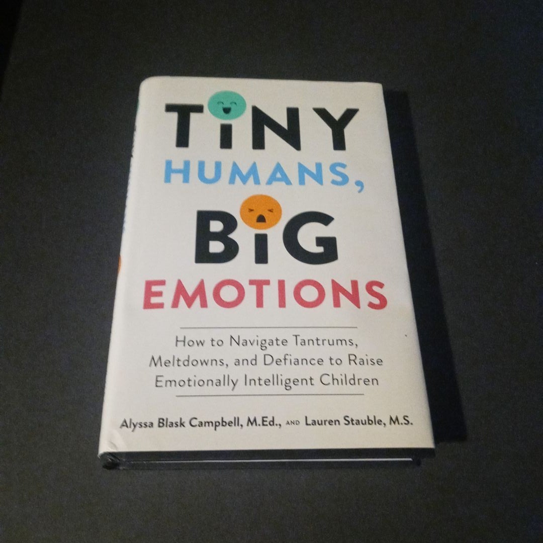 Tiny Humans, Big Emotions by Alyssa Blask Campbell, Hardcover | Pangobooks