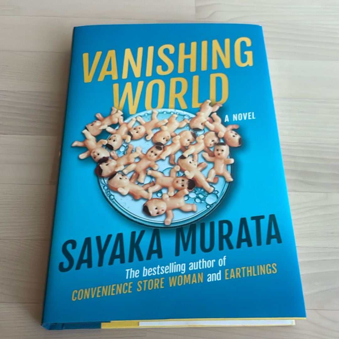 Vanishing World by Sayaka Murata, Ginny Tapley Takemori