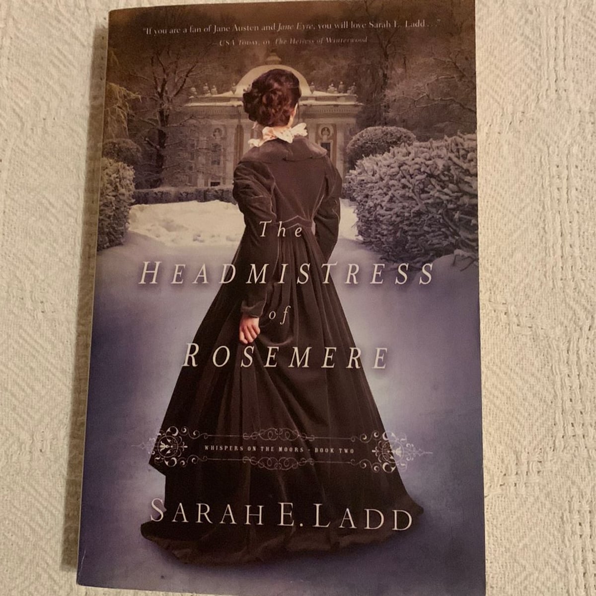 The Headmistress of Rosemere by Sarah E. Ladd