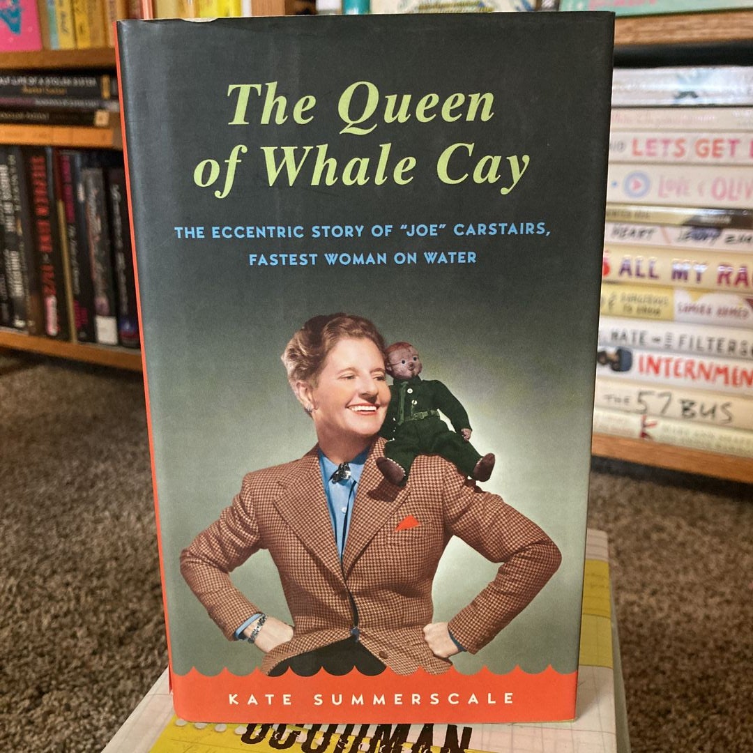 The Queen of Whale Cay by Kate Summerscale