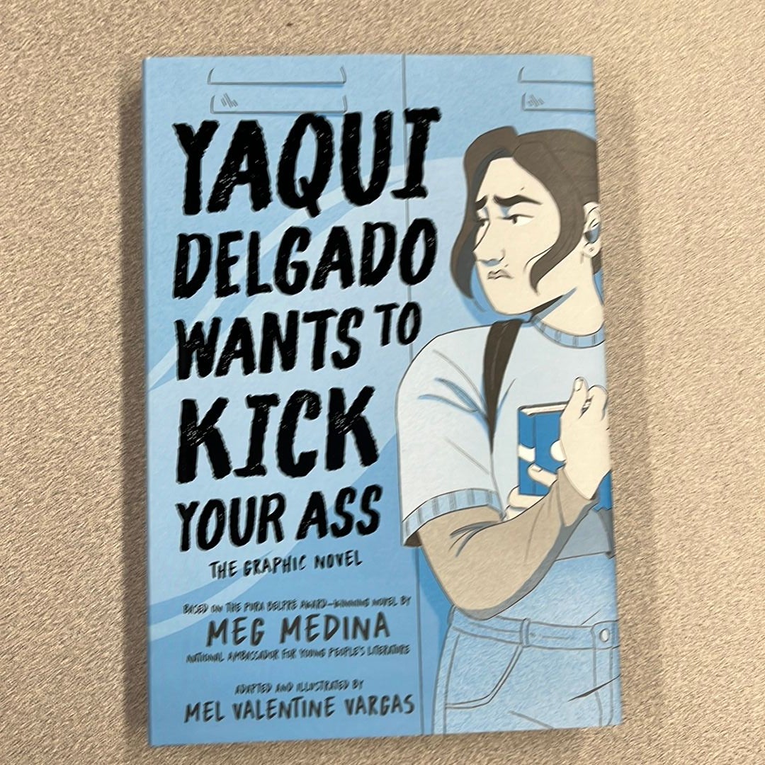 Yaqui Delgado Wants to Kick Your Ass by Meg Medina