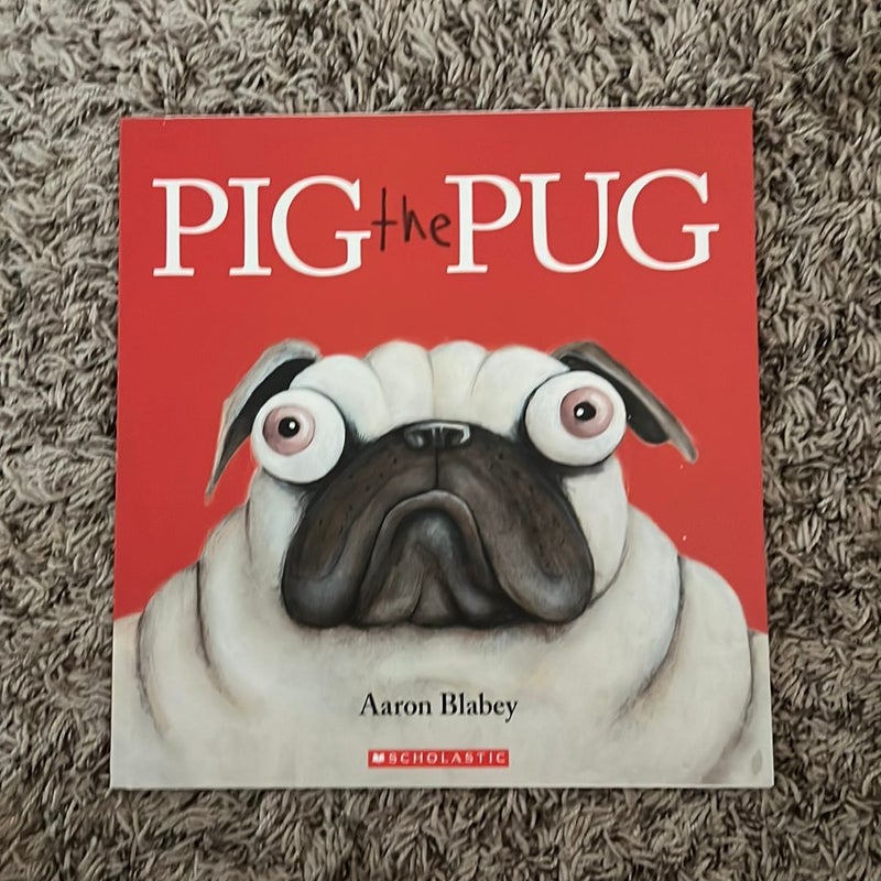 Pig the Pug by Aaron Blabey, Paperback | Pangobooks