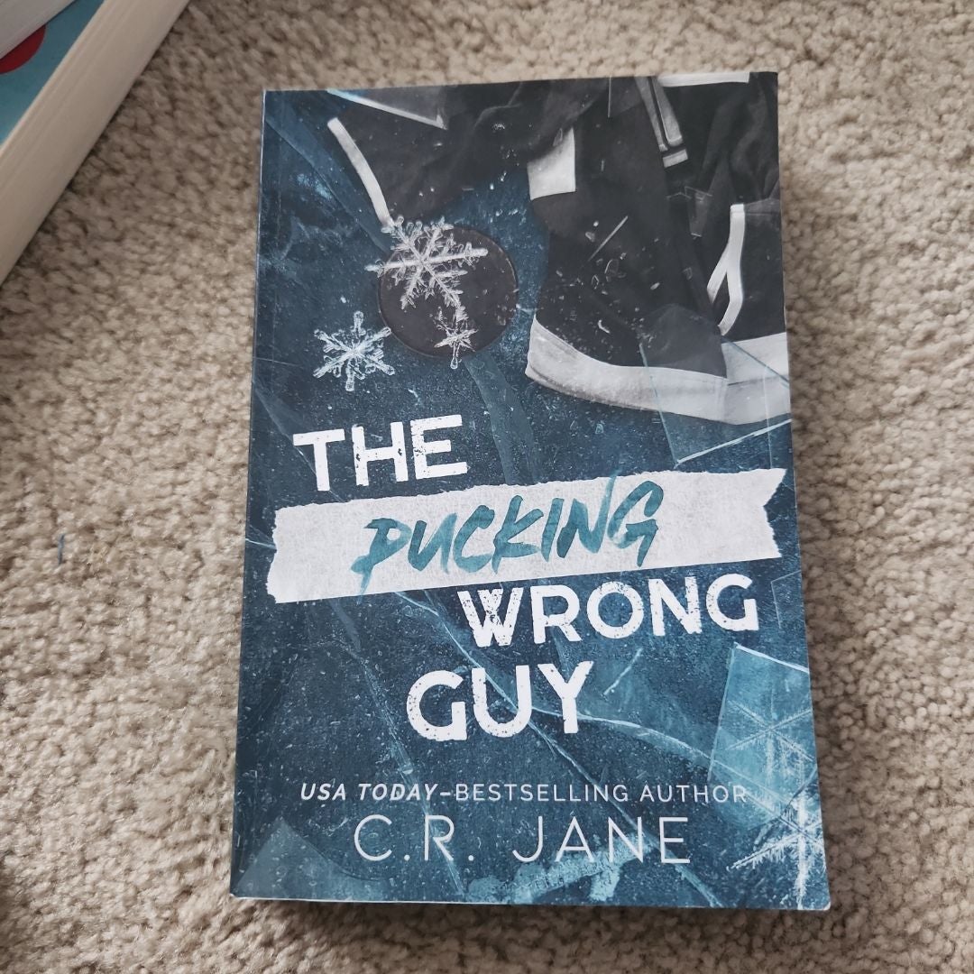 The Pucking Wrong Guy by C. R. Jane
