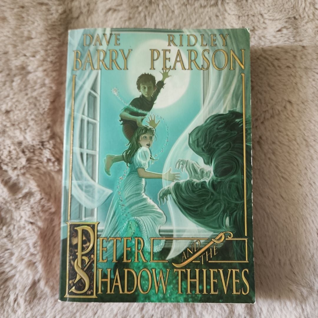 Peter and the Shadow Thieves by Dave Barry; Ridley Pearson; Greg Call ...