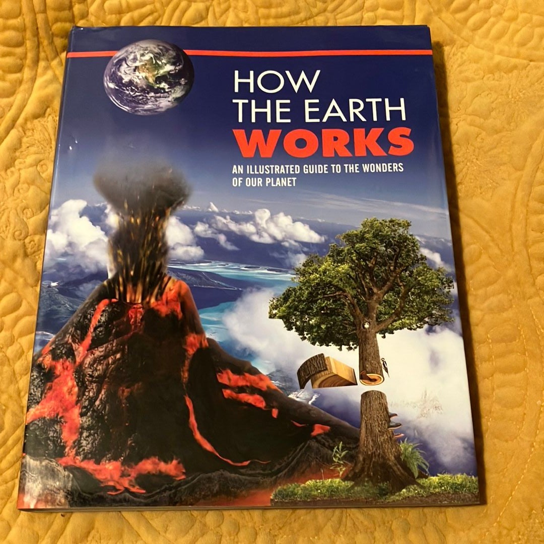 How the Earth Works by Editors of Chartwell Books, Hardcover | Pangobooks