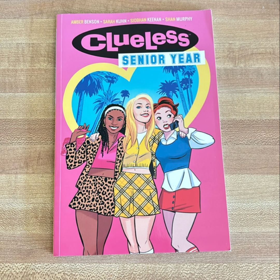 Clueless: Senior Year by Amber Benson, Sarah Kuhn, Natacha Bustos