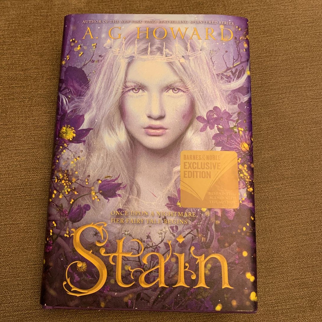 Stain (Barnes & Noble Exclusive Edition) by A.G. Howard, Hardcover ...