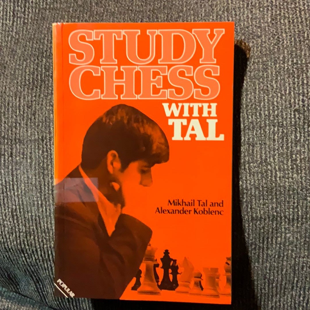 Study Chess with Tal by Mikhaïl Tal, Alexander Koblenz