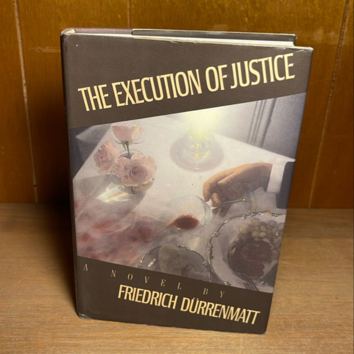 The Execution of Justice by Friedrich Duerrenmatt, John E. Woods
