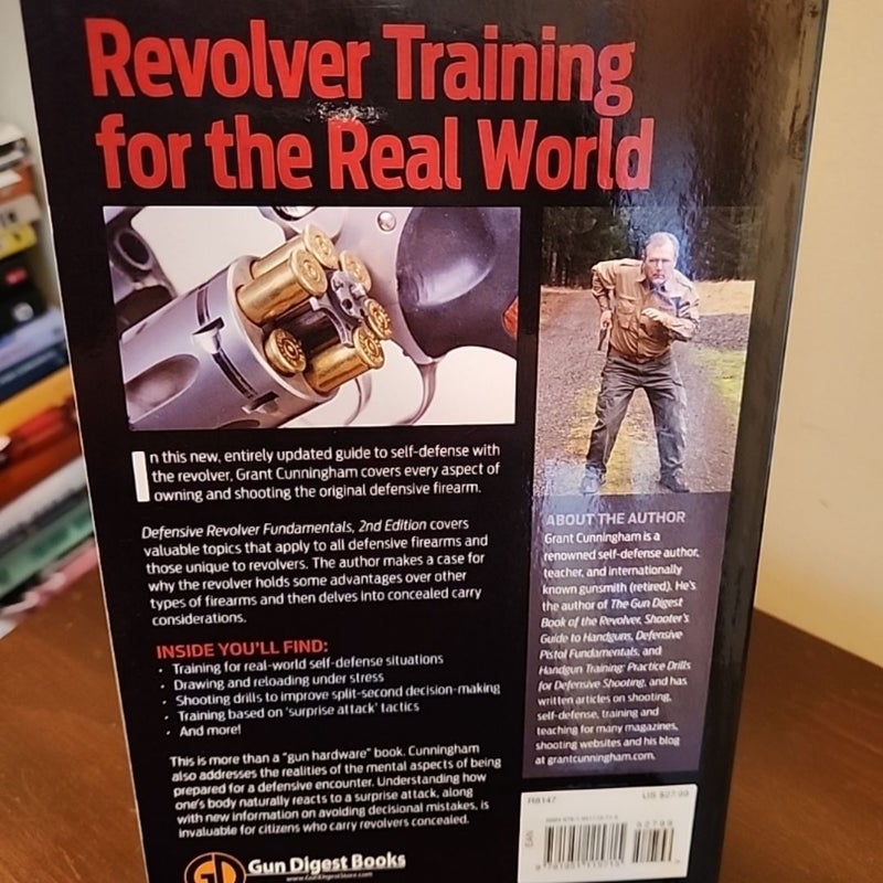 Defensive Revolver Fundamentals, 2nd Edition by Grant Cunningham ...