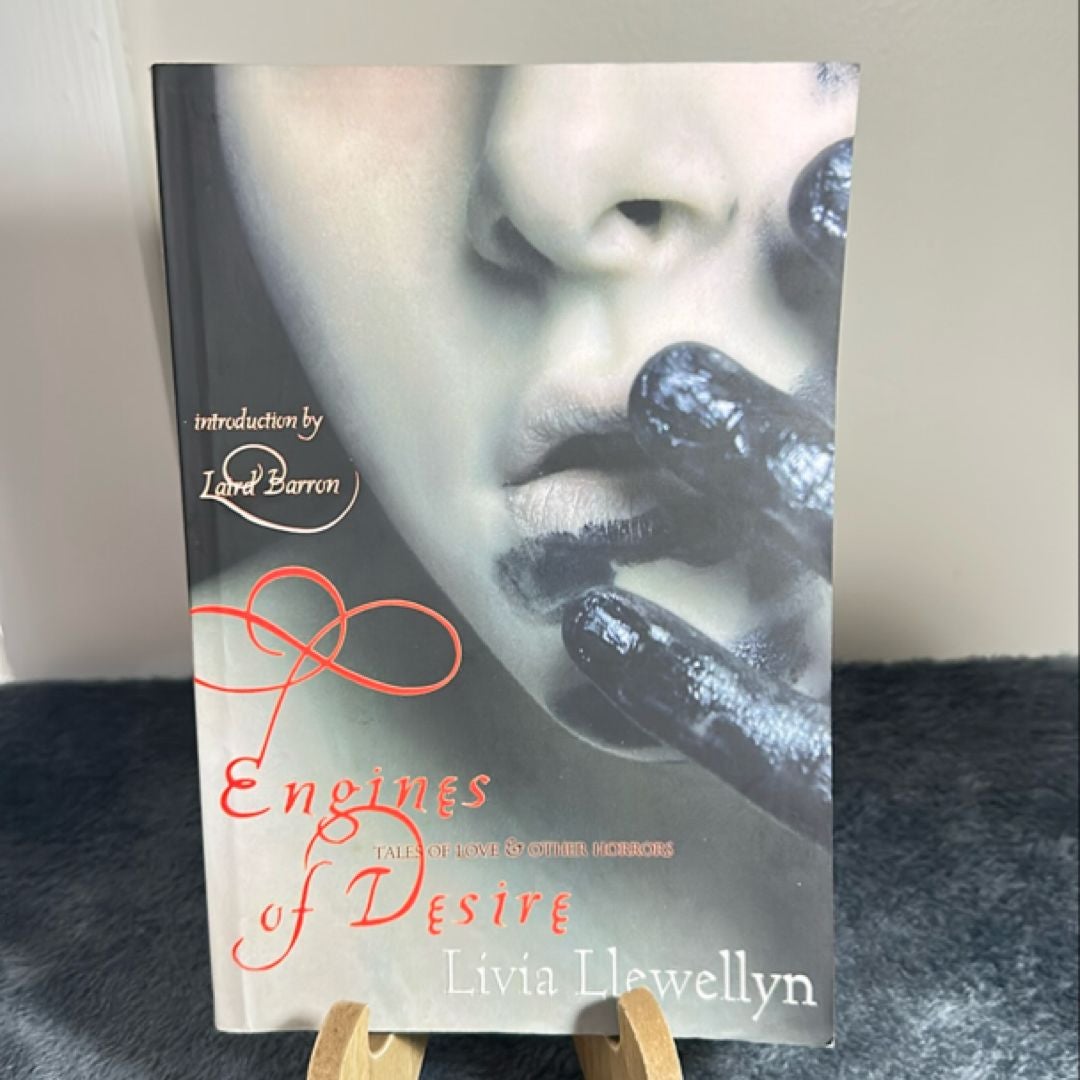 The Engines of Desire by Livia Llewellyn, Laird Barron