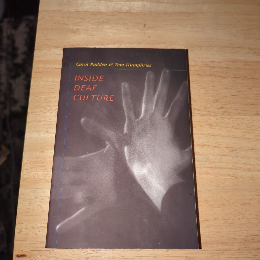 Inside Deaf Culture by Carol A. Padden, Tom L. Humphries