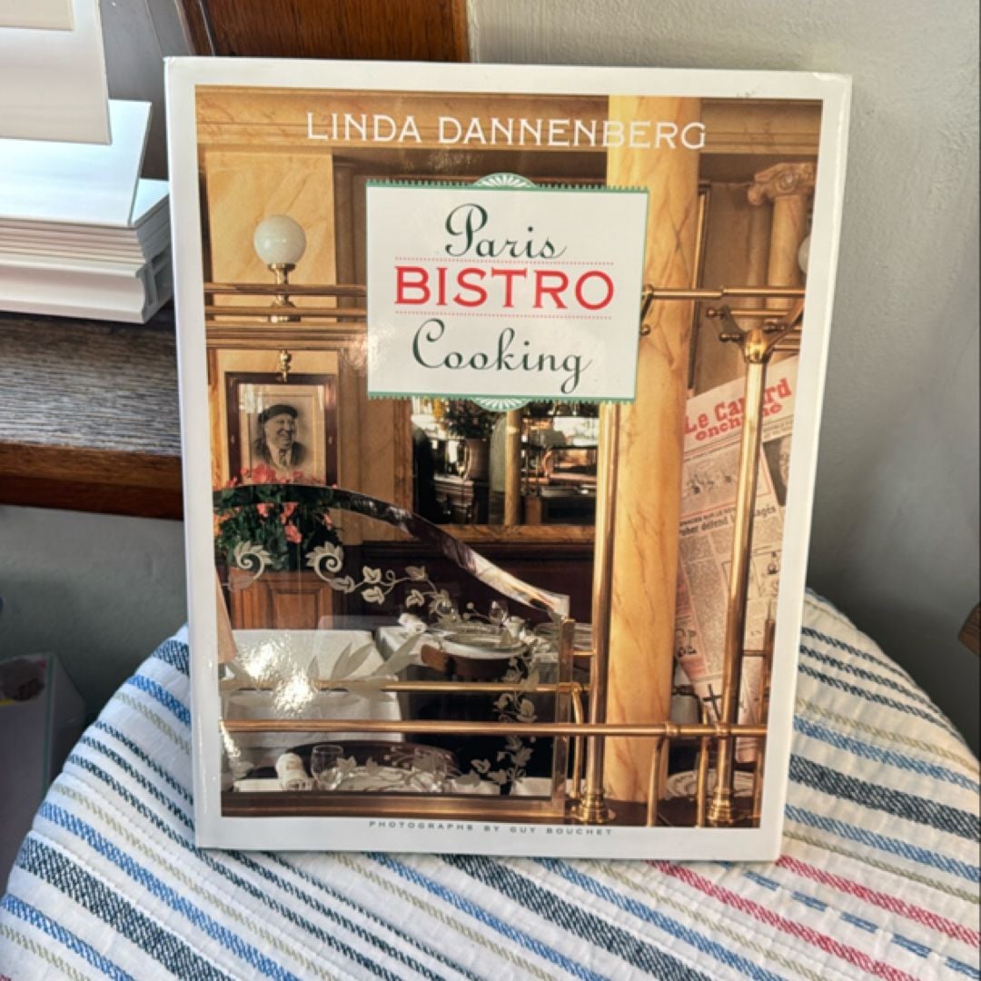 Paris Bistro Cooking by Linda Dannenberg, Hardcover | Pangobooks