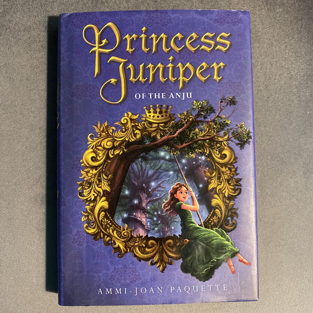 Princess Juniper of the Anju by Ammi-Joan Paquette
