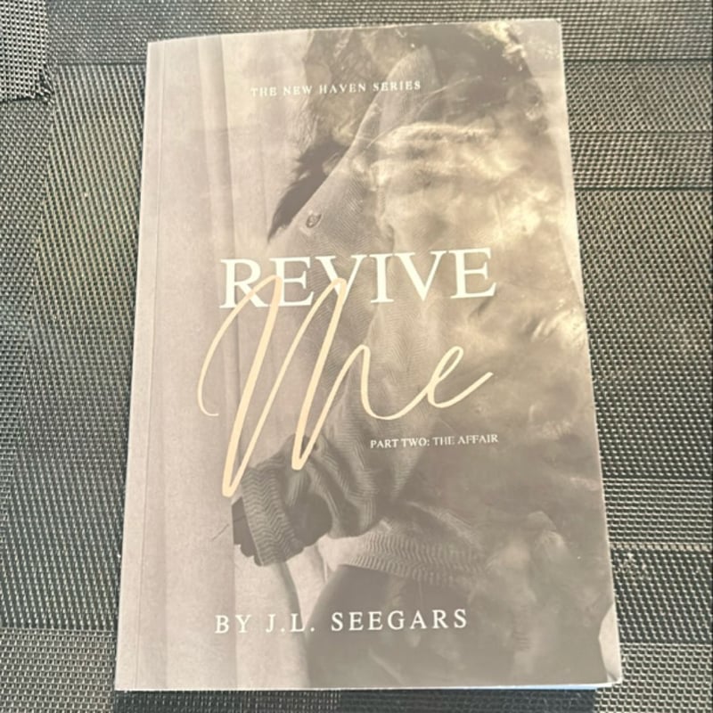 Revive Me (Part Two) by Janil Seegars