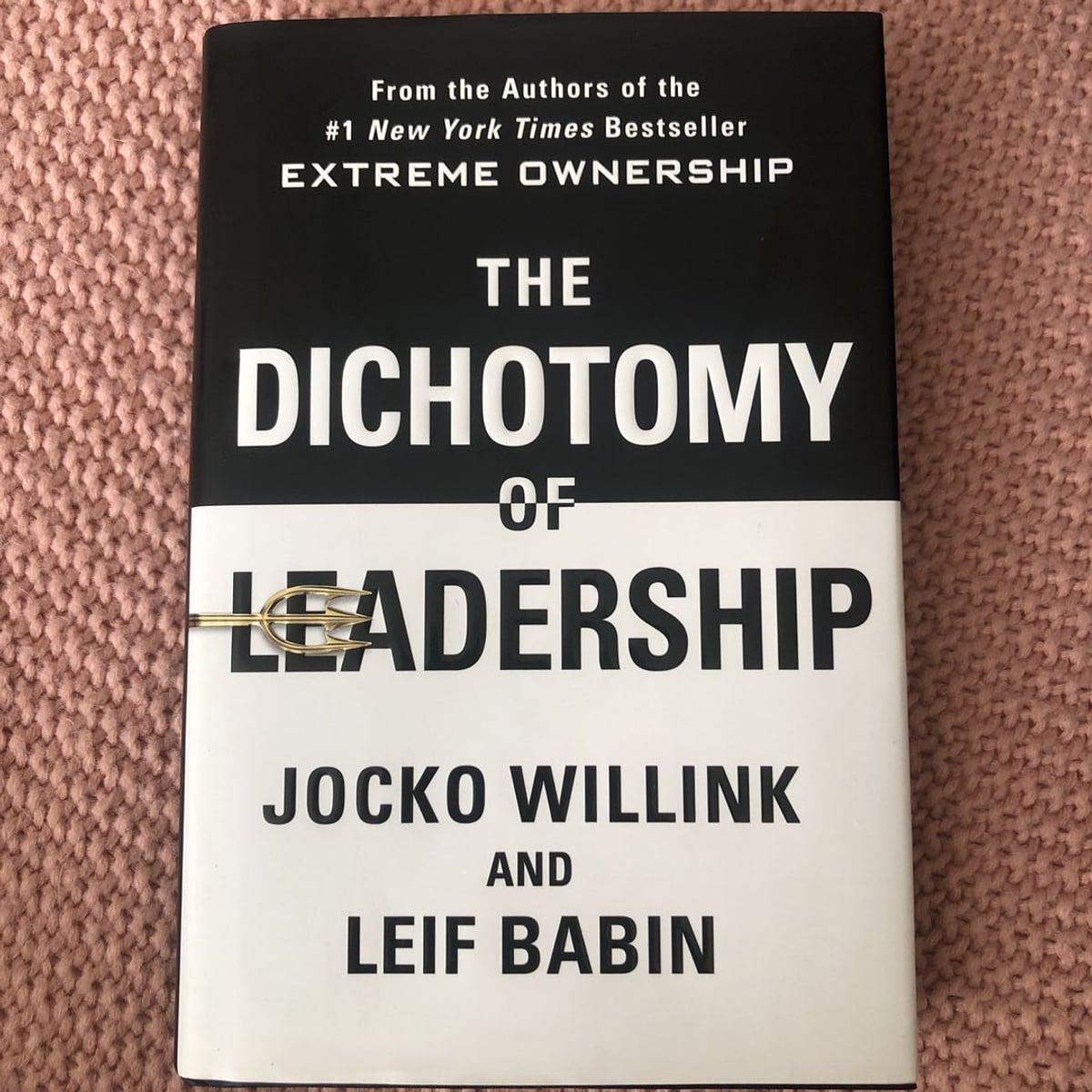The Dichotomy of Leadership by Jocko Willink, Hardcover | Pangobooks
