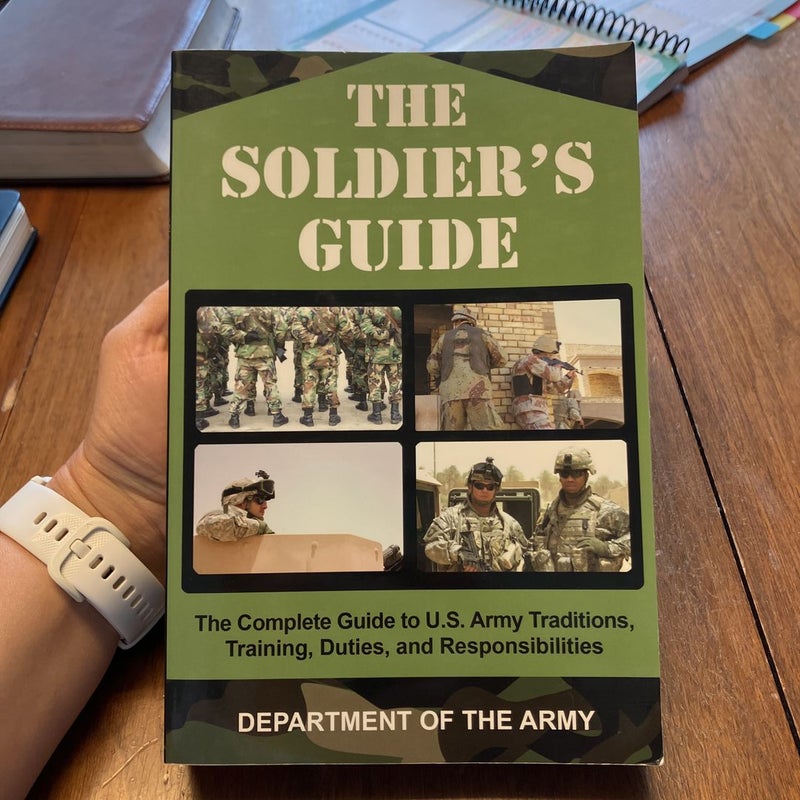 The Soldier's Guide by U.S. Department of the Army