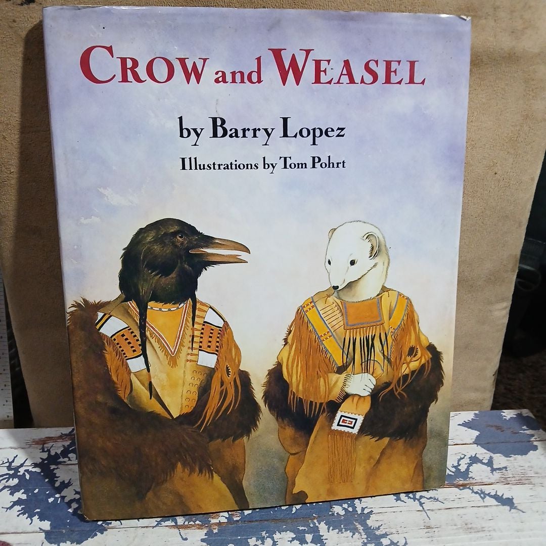 Crow and Weasel by Barry López