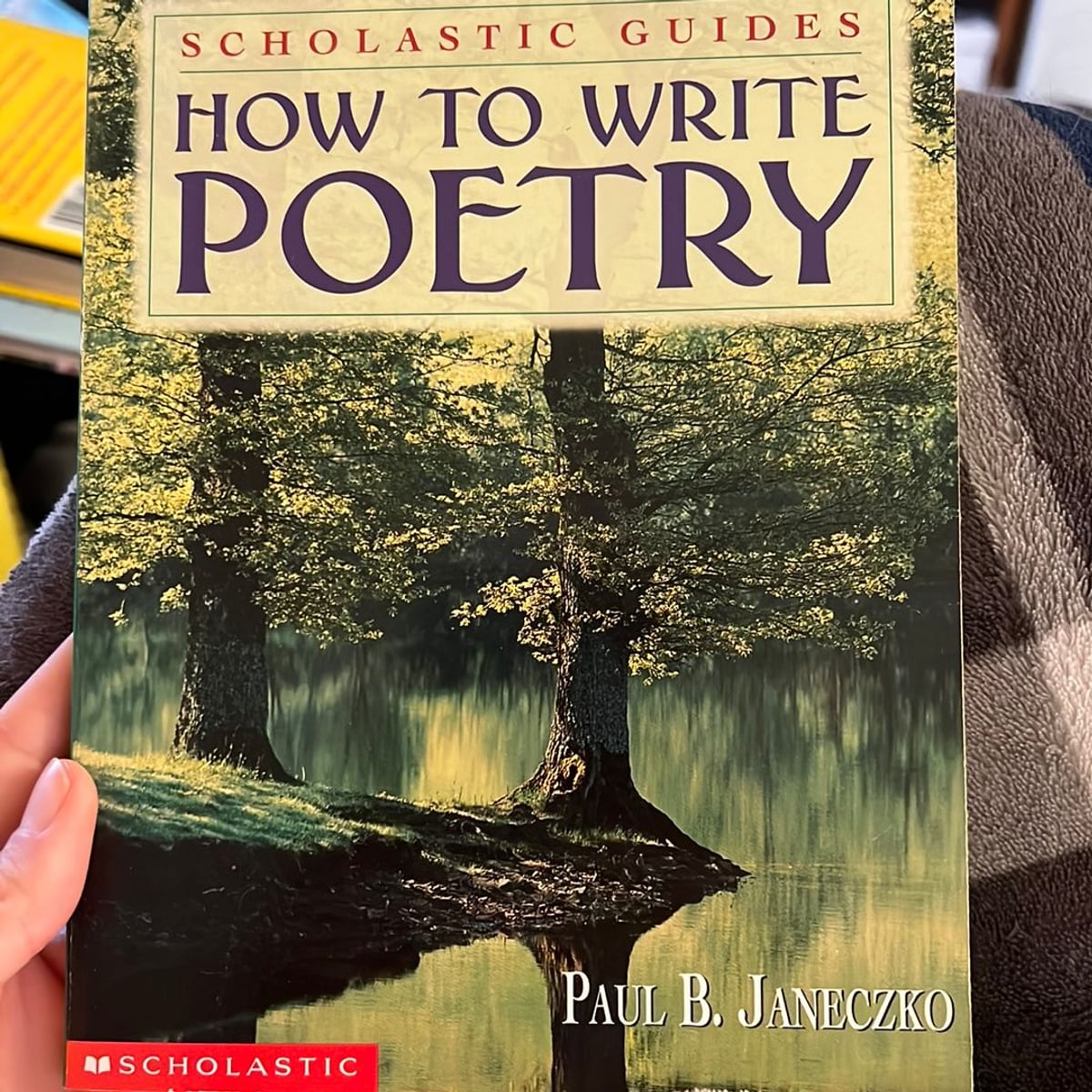 How to Write Poetry Scholastic Guides by Paul B. Janeczko