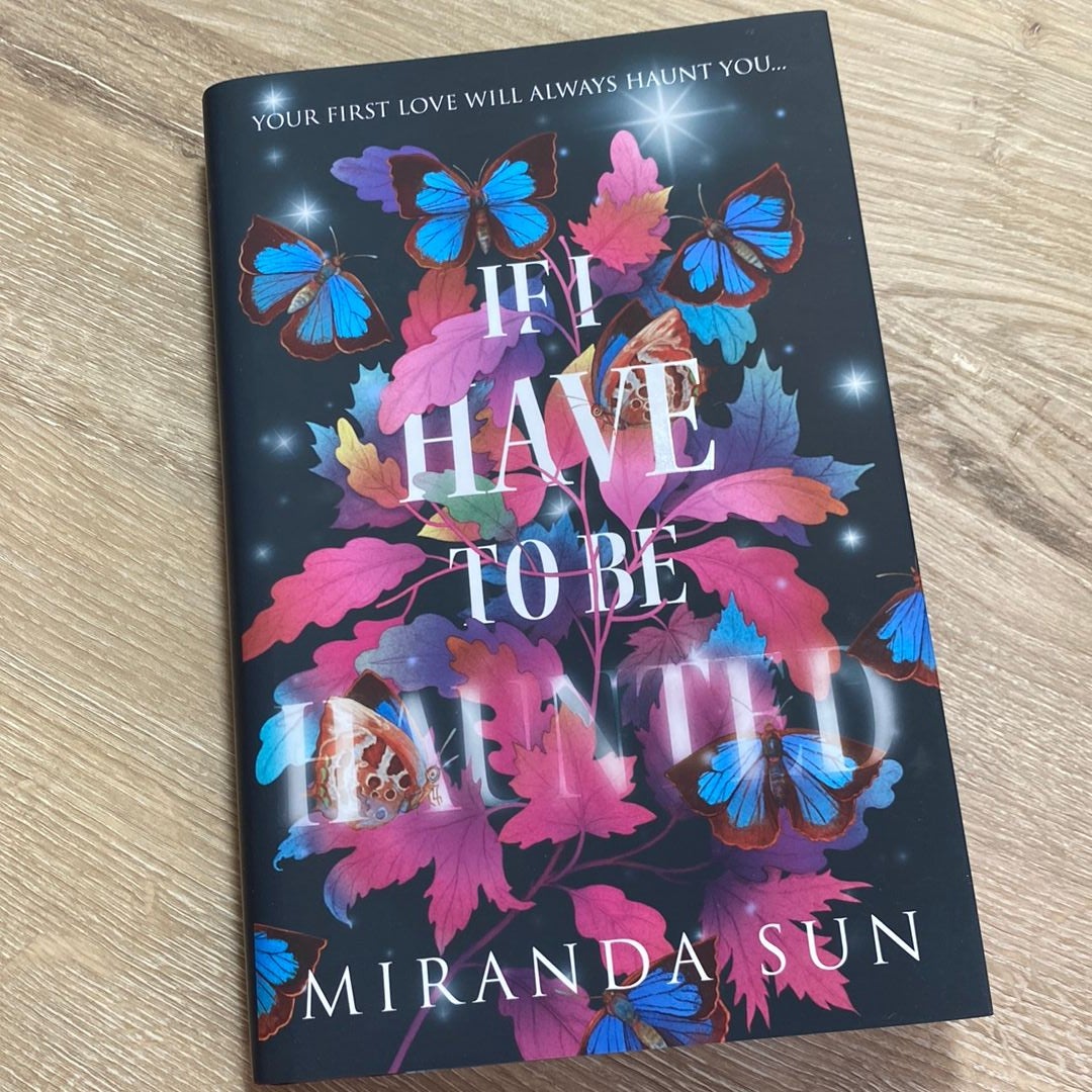 If I Have To Be Haunted - Fairyloot by Miranda Sun, Hardcover | Pangobooks