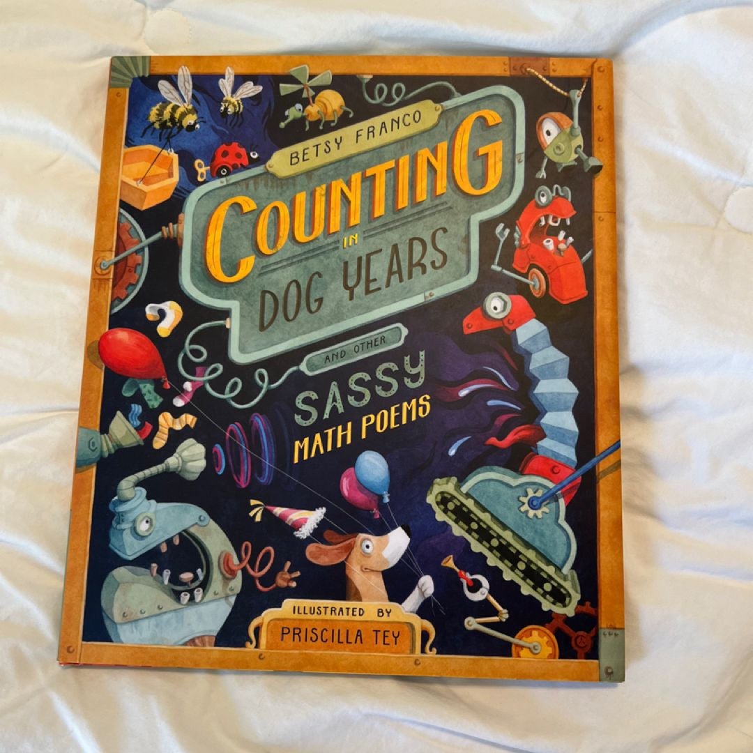 Counting in Dog Years and Other Sassy Math Poems by Betsy Franco