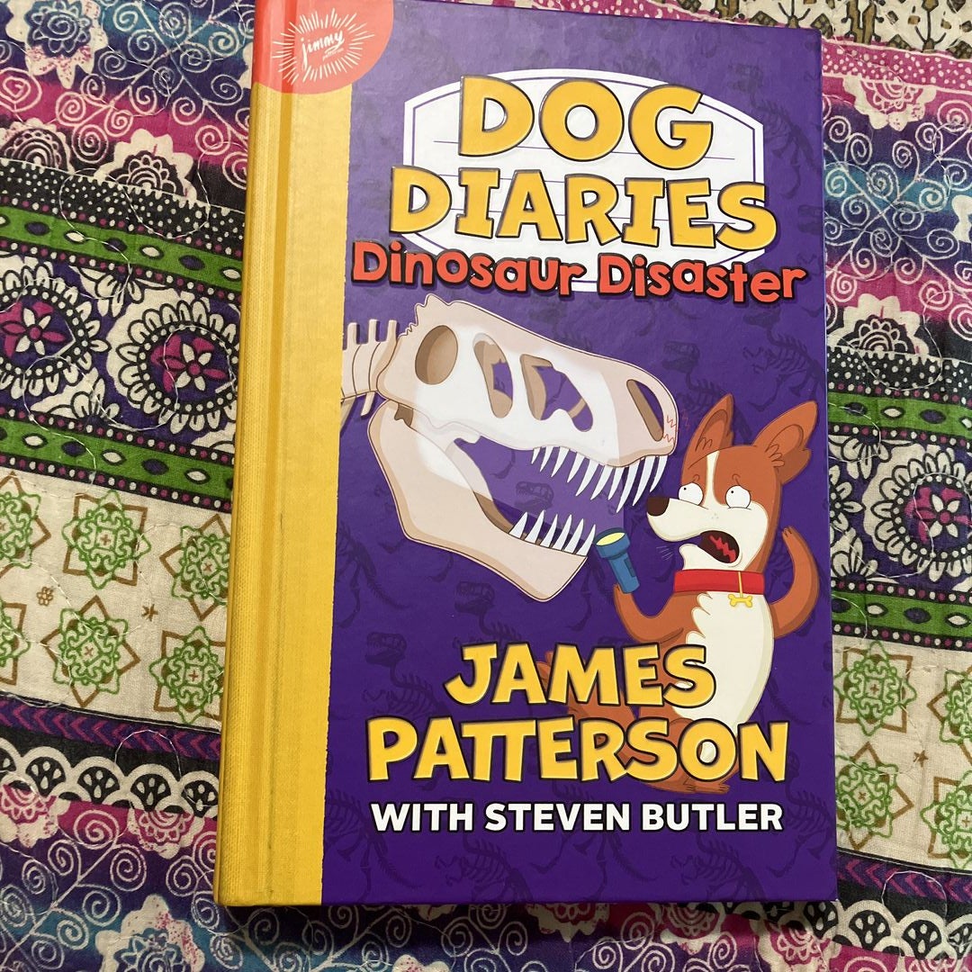 Dog Diaries: Dinosaur Disaster by James Patterson, Steven Butler
