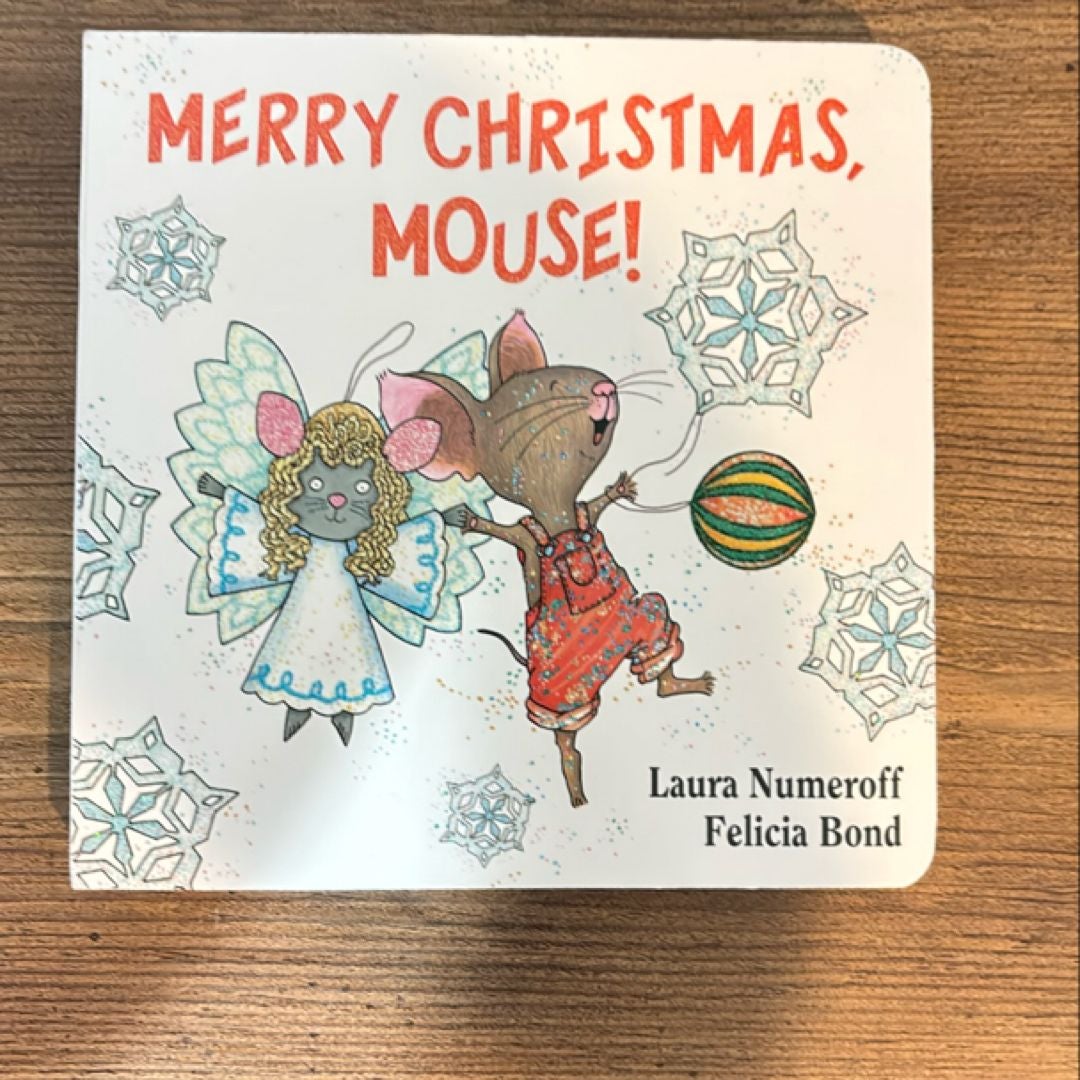 Merry Christmas, Mouse! by Laura Numeroff