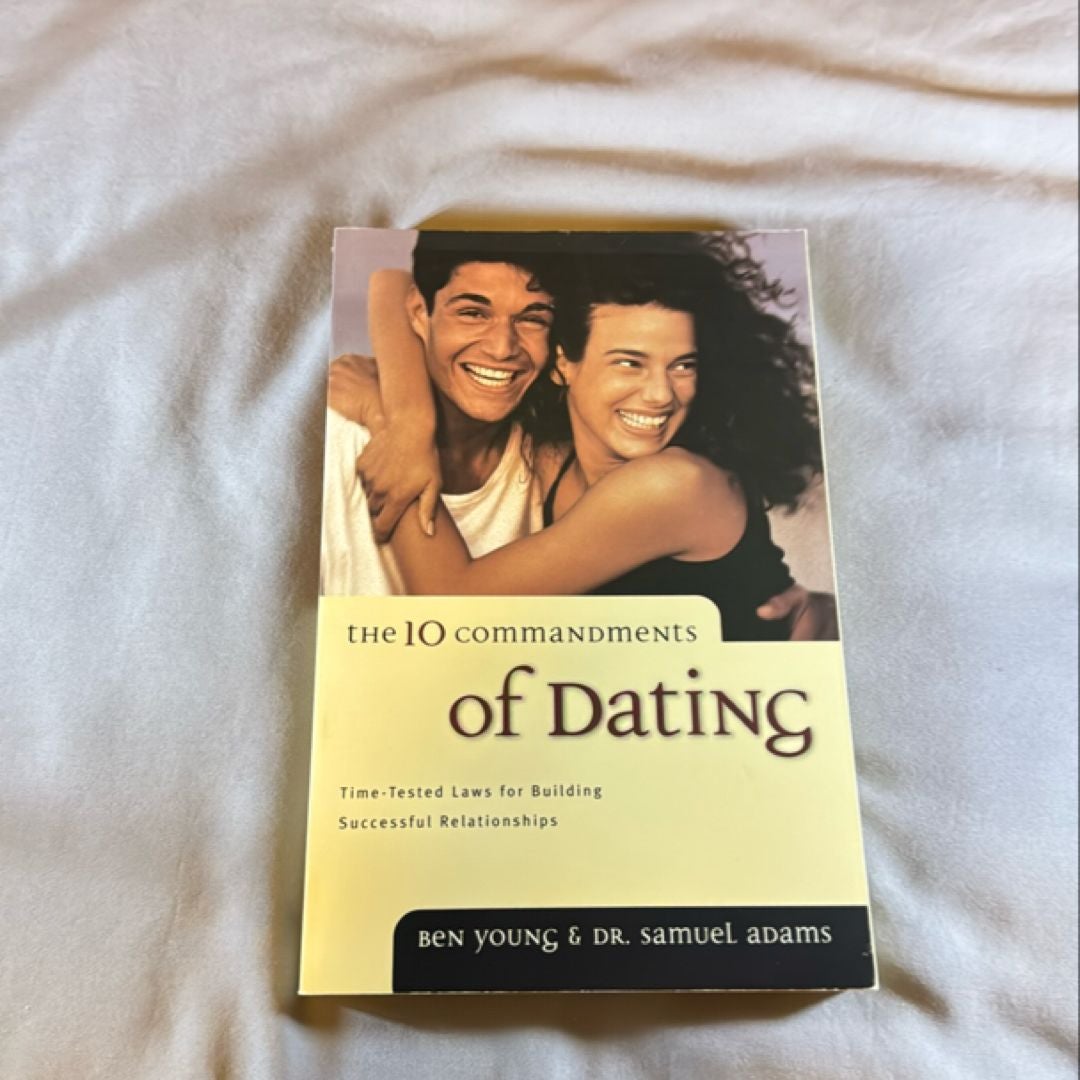 The Ten Commandments of Dating by Ben Young, Samuel Adams