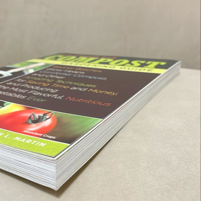 The Complete Compost Gardening Guide by Deborah L. Martin, Barbara Pleasant The Complete Compost Gardening Guide by Deborah L. Martin, Barbara Pleasant