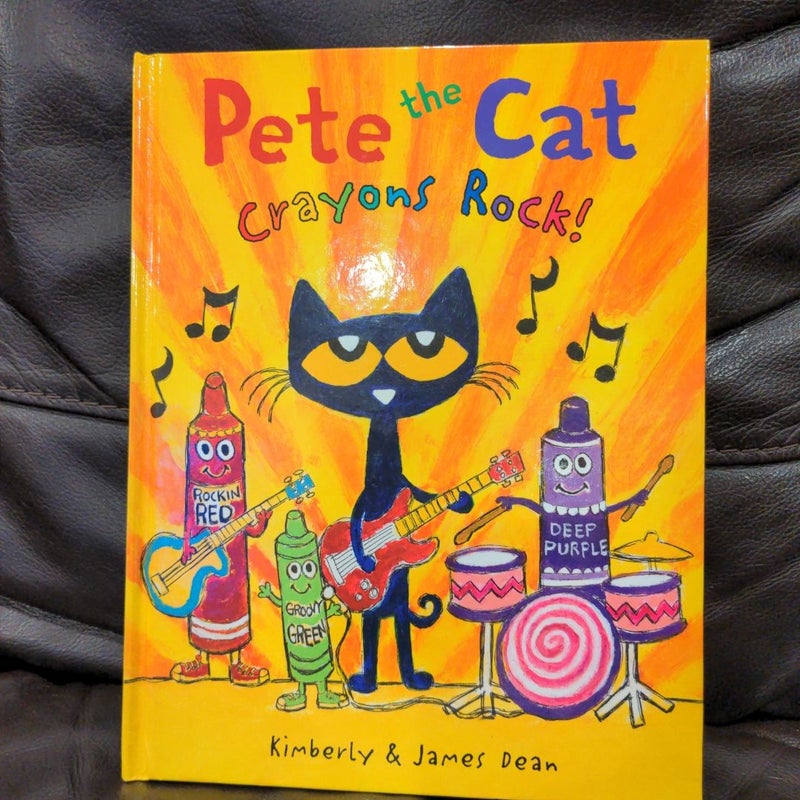 Pete the Cat: Crayons Rock! by Kimberly Dean, Hardcover | Pangobooks